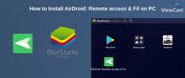 Download AirDroid: Remote access & File for PC / Windows / Computer