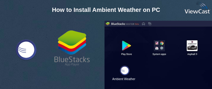 Download Ambient Weather for PC / Windows / Computer