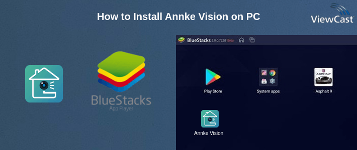 Download Annke Vision for PC / Windows / Computer