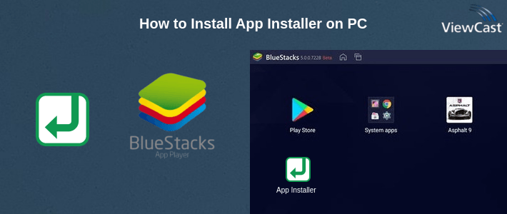 Download App Installer for PC / Windows / Computer