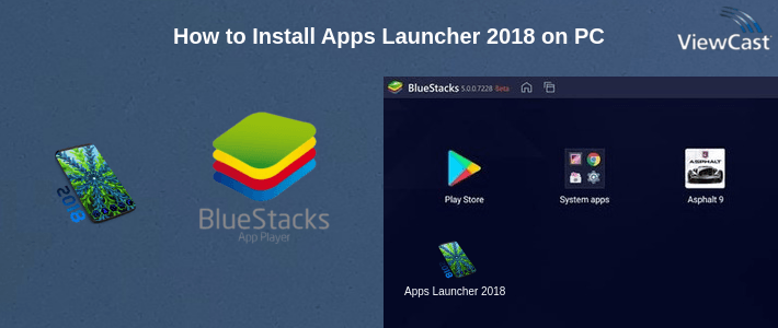 Download Apps Launcher 2018 for PC / Windows / Computer