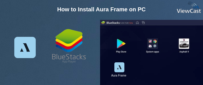 Download Aura Frame for PC / Windows / Computer