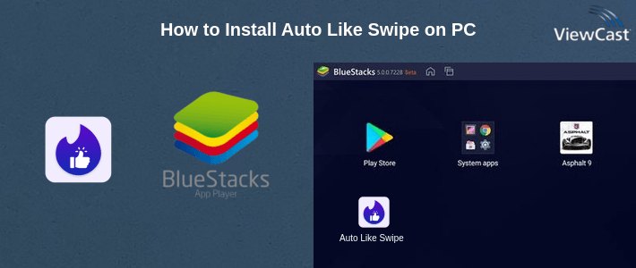 Download Auto Like Swipe for PC / Windows / Computer