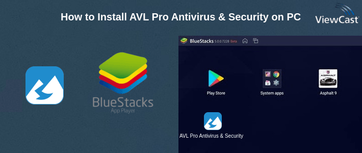 Download AVL Pro Antivirus & Security for PC / Windows / Computer