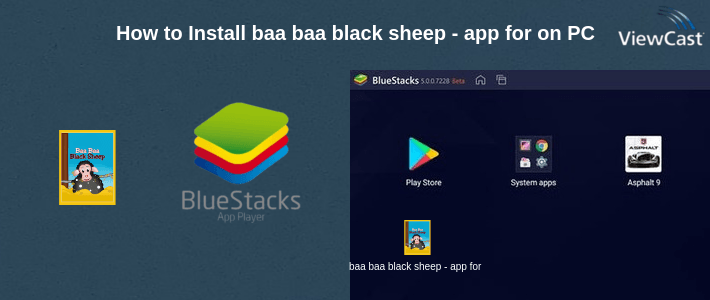 Download baa baa black sheep - app for kids for PC / Windows / Computer