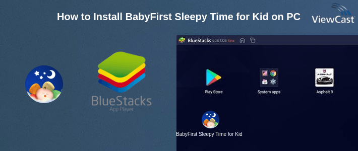 Download BabyFirst Sleepy Time for Kids for PC / Windows / Computer