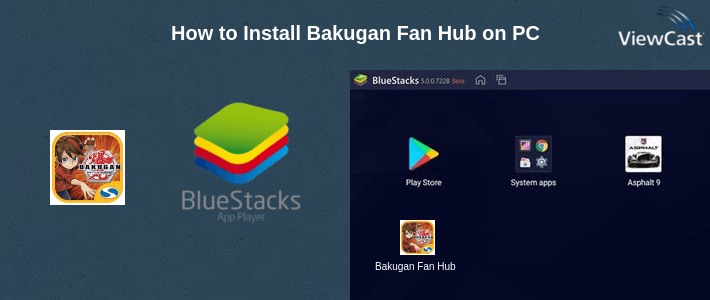 Download Bakugan Fan Hub for PC / Windows / Computer
