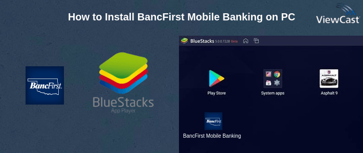 Download BancFirst Mobile Banking for PC / Windows / Computer
