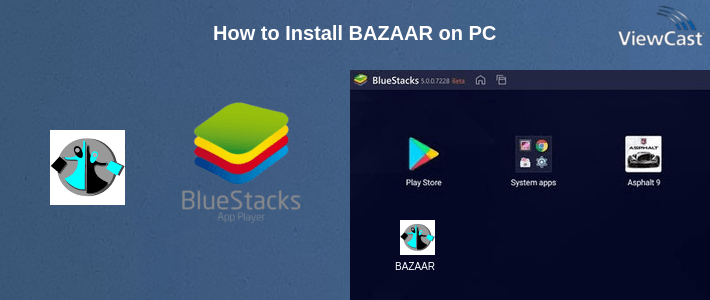 Download BAZAAR for PC / Windows / Computer
