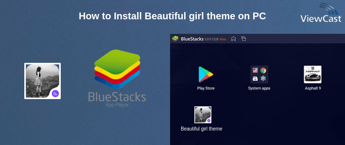 Download Beautiful girl theme for PC / Windows / Computer