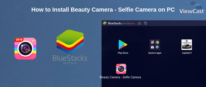Download Beauty Camera - Selfie Camera with Photo Editor for PC ...