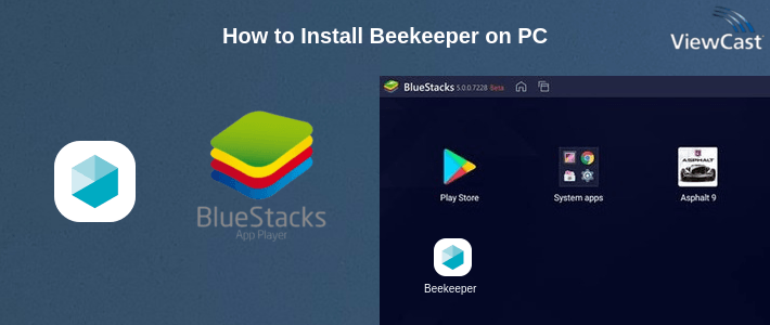 Download Beekeeper for PC / Windows / Computer