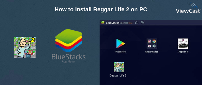 Download Beggar Life 2 for PC / Windows / Computer