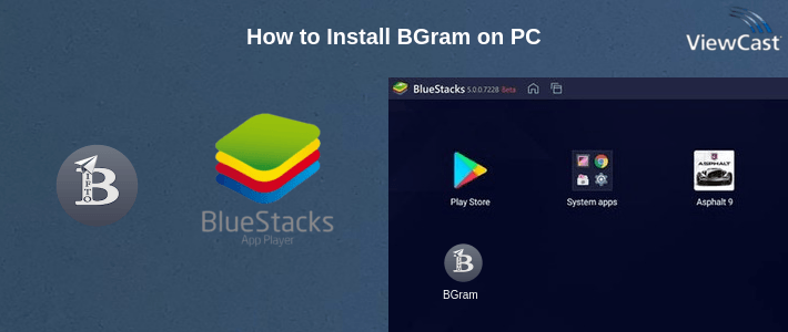 Download BGram for PC / Windows / Computer
