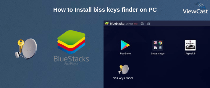 Download biss keys finder for PC / Windows / Computer