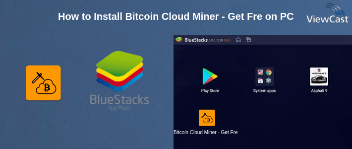 Download Bitcoin Cloud Miner - Get Free BTC for PC / Windows / Computer