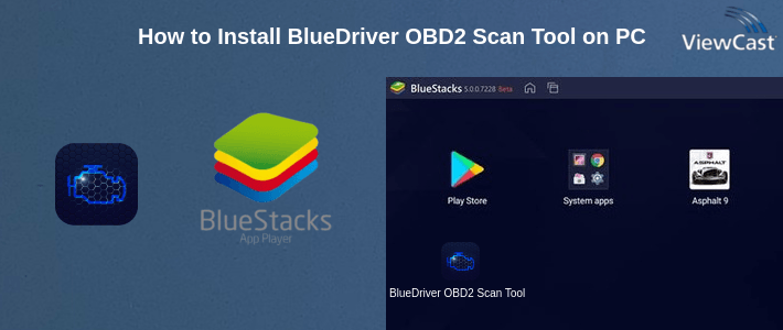 Download BlueDriver OBD2 Scan Tool for PC / Windows / Computer