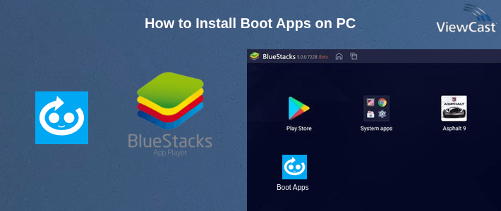 Download Boot Apps for PC / Windows / Computer