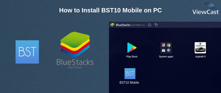 Download BST10 Mobile for PC / Windows / Computer