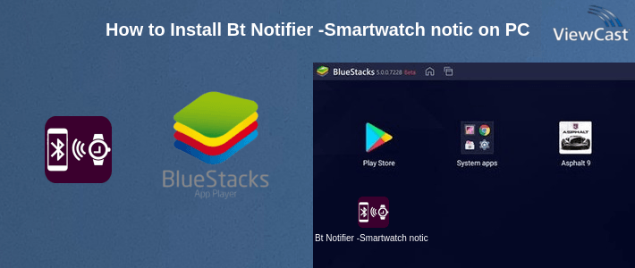 Download Bt Notifier -Smartwatch notice for PC / Windows / Computer