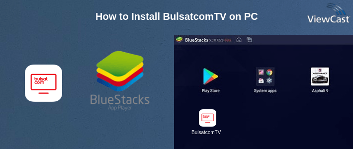Download BulsatcomTV for PC / Windows / Computer