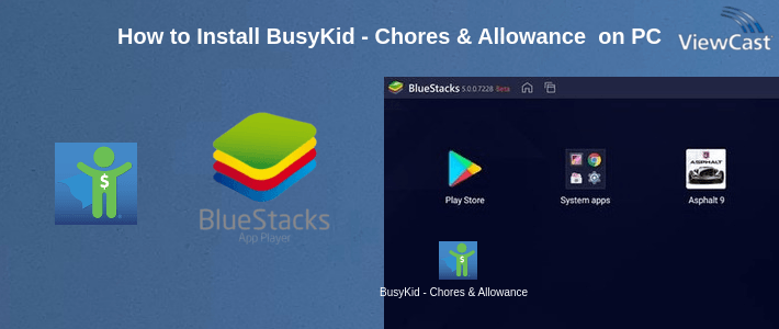 Download BusyKid - Chores & Allowance Simplified for PC / Windows ...