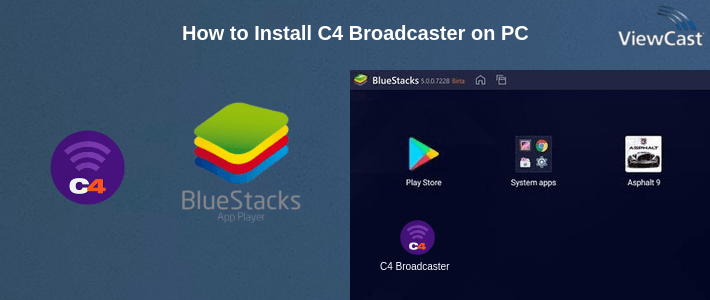 Download C4 Broadcaster for PC / Windows / Computer