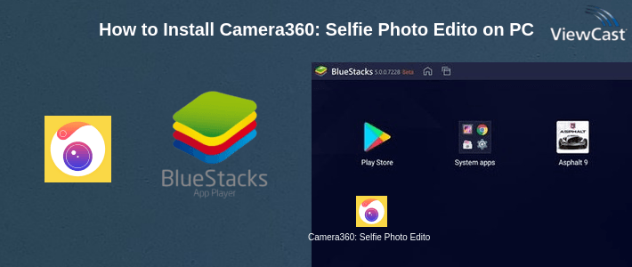 Download Camera360: Selfie Photo Editor with Funny Sticker for PC / Windows / Computer