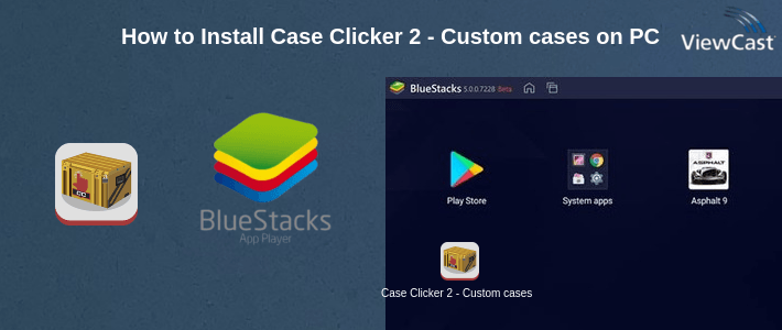Download Case Clicker 2 - Custom cases! for PC / Windows / Computer
