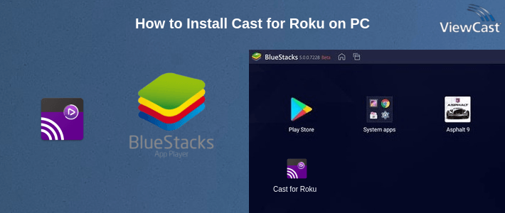 Download Cast for Roku for PC / Windows / Computer