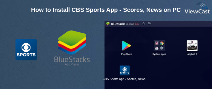 Download CBS Sports App - Scores, News, Stats & Watch Live for PC / Windows / Computer