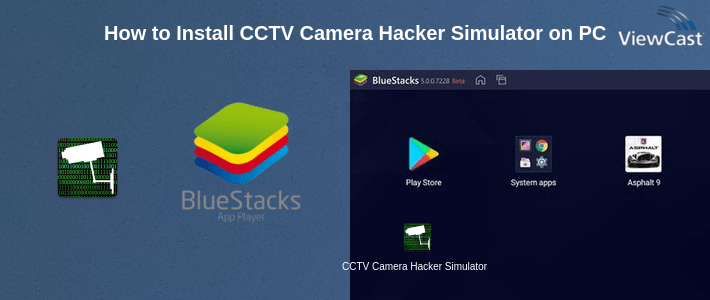 Download CCTV Camera Hacker Simulator for PC / Windows / Computer