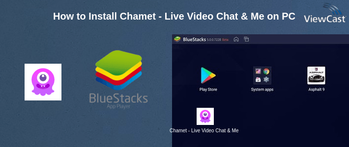 Download Chamet - Live Video Chat & Meet & Party Rooms for PC / Windows / Computer