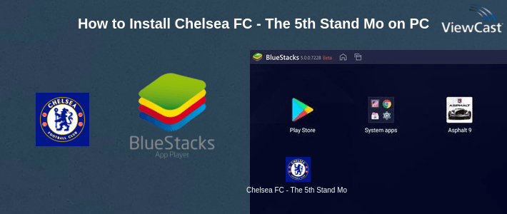 Download Chelsea FC - The 5th Stand Mobile App for PC / Windows / Computer