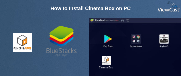 Download Cinema Box for PC / Windows / Computer