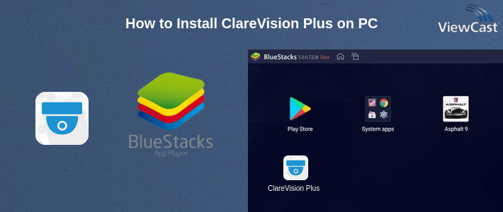 Download ClareVision Plus for PC / Windows / Computer