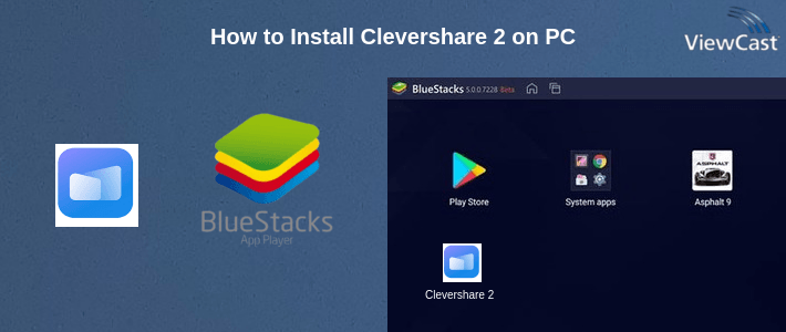 Download Clevershare 2 for PC / Windows / Computer