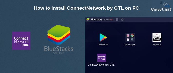Download ConnectNetwork by GTL for PC / Windows / Computer