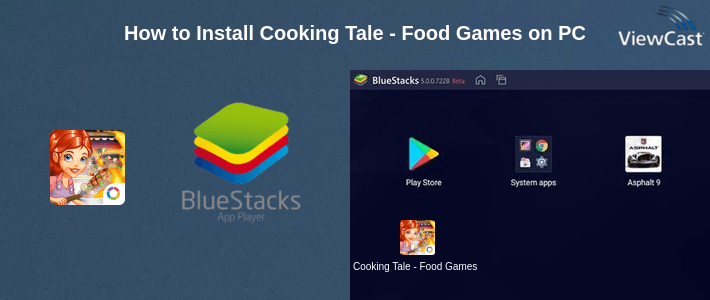 Download Cooking Tale - Food Games for PC / Windows / Computer