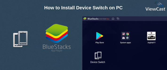 Download Device Switch for PC / Windows / Computer