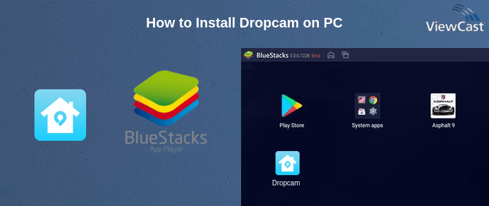 Download Dropcam for PC / Windows / Computer