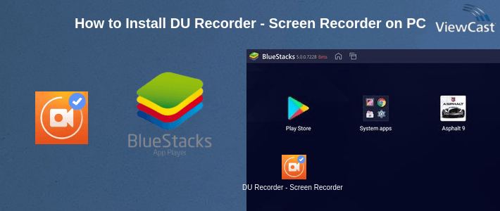 Download DU Recorder - Screen Recorder for PC / Windows / Computer
