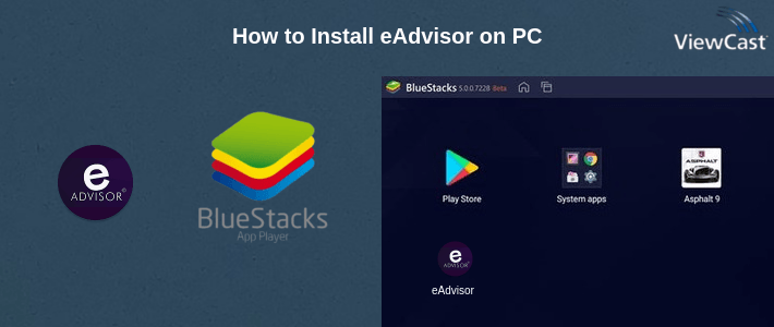 Download eAdvisor for PC / Windows / Computer