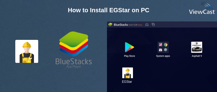 Download EGStar for PC / Windows / Computer