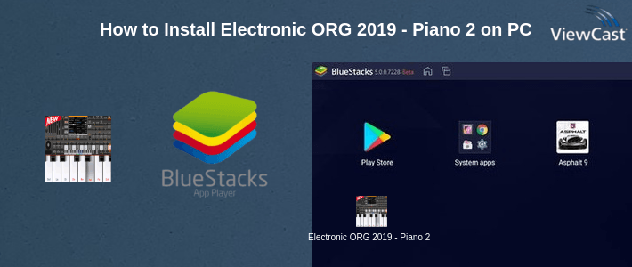Download Electronic ORG 2019 - Piano 2019 for PC / Windows / Computer