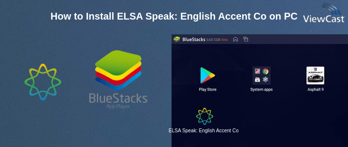 Download ELSA Speak: English Accent Coach for PC / Windows / Computer