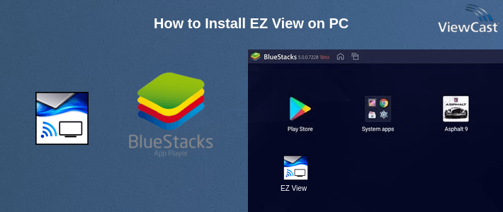 Download EZ View for PC / Windows / Computer