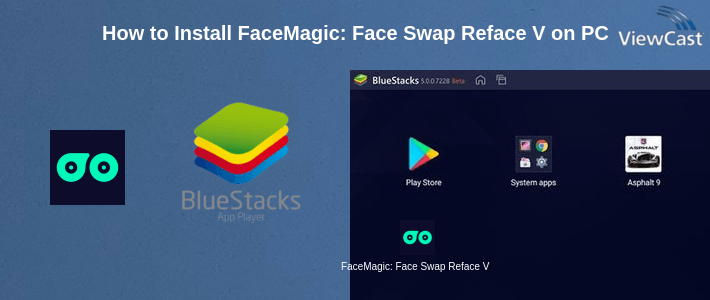 Download FaceMagic: Face Swap Reface Videos for PC / Windows / Computer