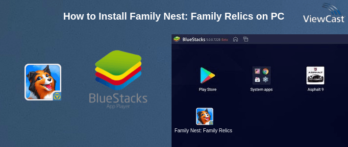 Download Family Nest: Family Relics for PC / Windows / Computer