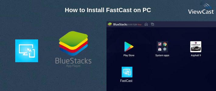 Download FastCast for PC / Windows / Computer